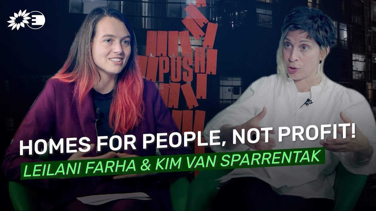 Kim van Sparrentak and Leilani Farha on how to fix the housing crisis | Greens/EFA